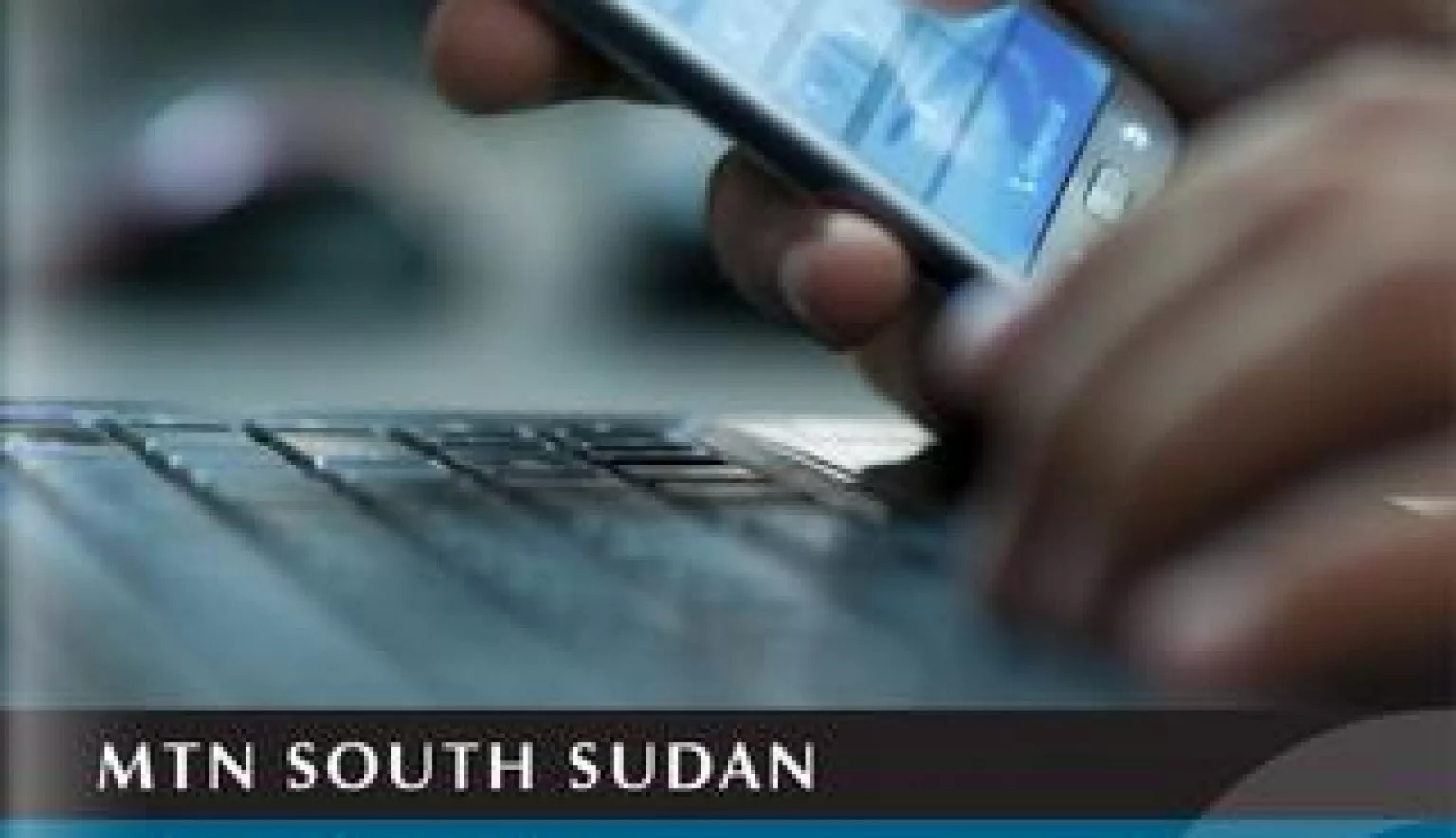 MTN South Sudan : Initialising Telecoms in an Emerging Market