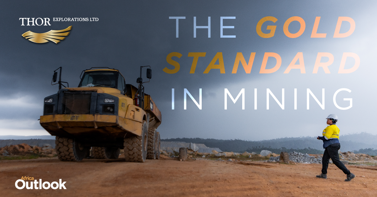 Thor Explorations : The Gold Standard in Mining - Africa Outlook Magazine